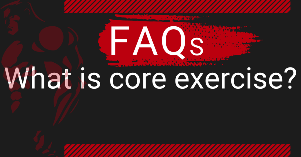 What is core exercise? - CoreSifu